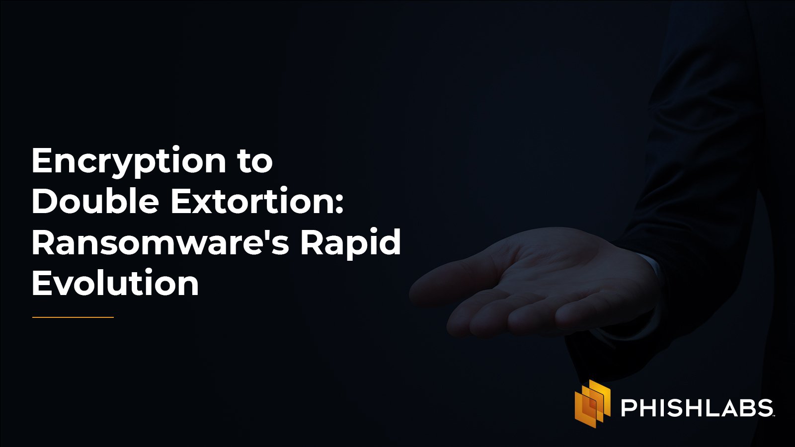 Encryption To Double Extortion Ransomwares Rapid Evolution Phishlabs
